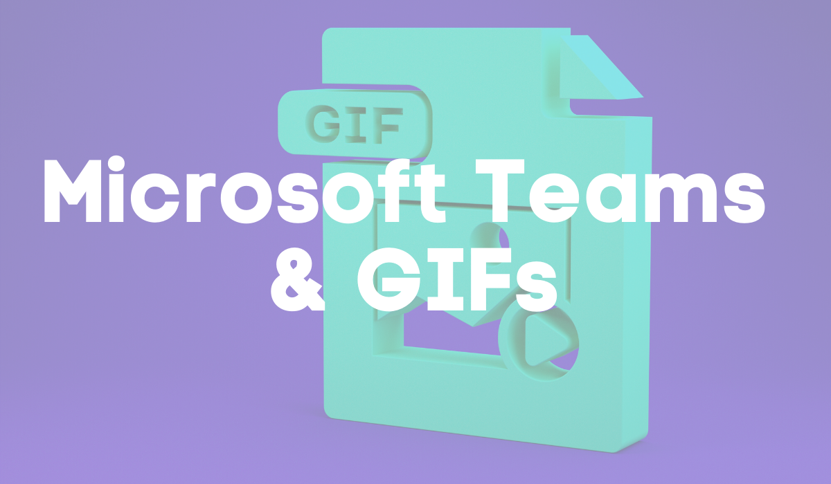 Microsoft Teams & GIFs - Breach Secure Now!
