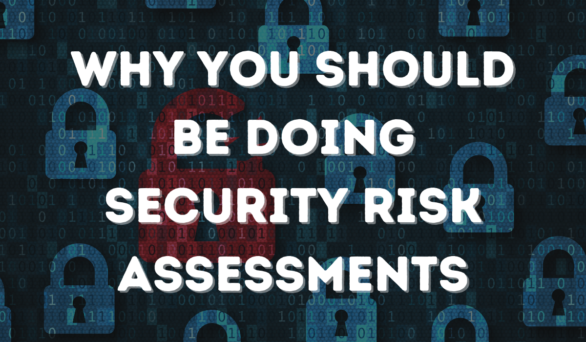 Why You Should Do A Security Risk Assessment Breach Secure Now 